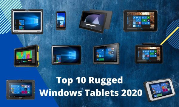 Top 10 Rugged Windows Tablets 2024 Comparison