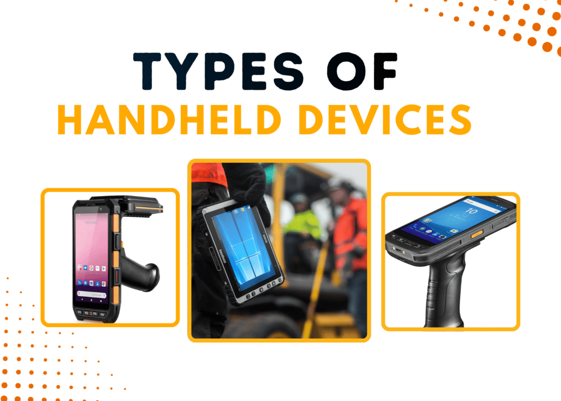 Different Types of Handheld Devices You Should Know in 2026